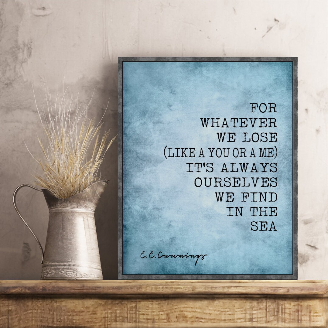 Eecummings Wall Art Print for Whatever We Lose Like a You or a Me EE ...