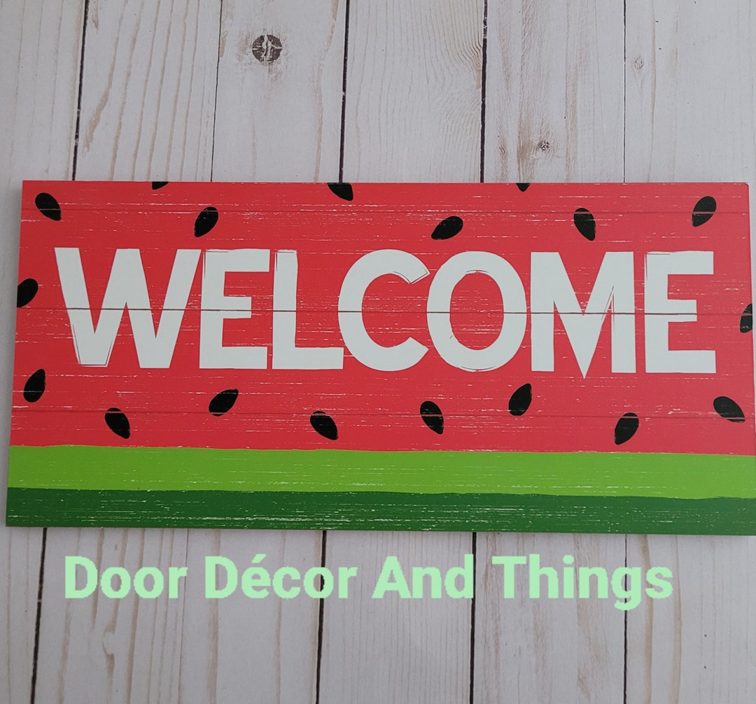 Watermelon Welcome Sign, Watermelon Sign, Melon Welcome Sign - Etsy