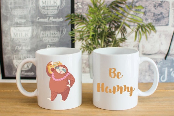 Be Happy Party Sloth Mug 11oz Tea / Coffee Ceramic Mug / | Etsy