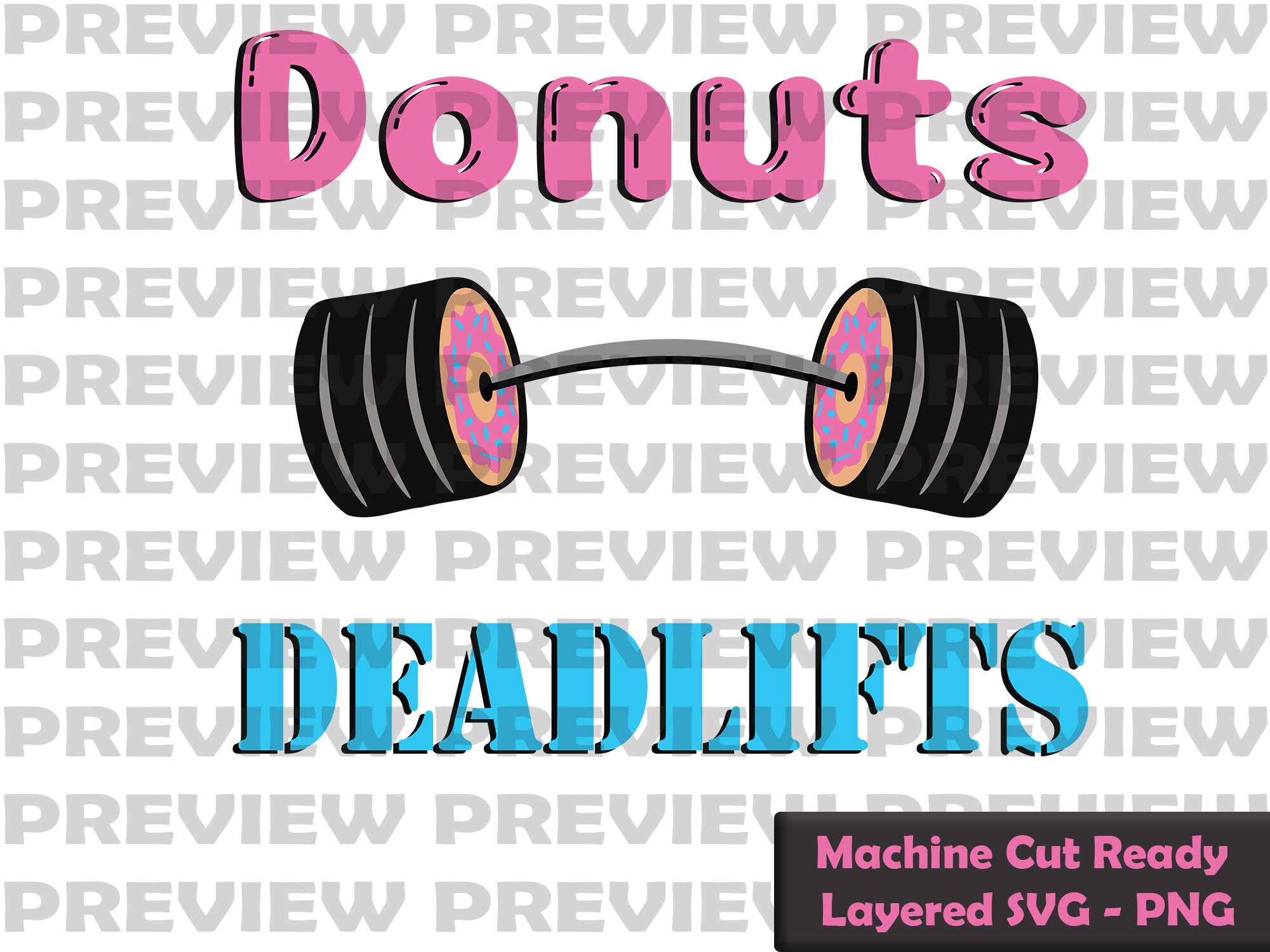Donuts and Deadlifts SVG - Doughnuts Lifting Barbell - Gym - Crossfit ...