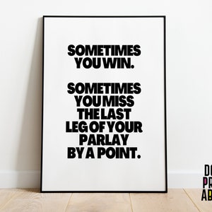 Sometimes You Win Parlay Sports Betting Bet Printable Poster - Etsy