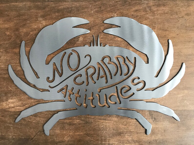 No Crabby Attitudes - Steel Wall Decor Metal Wall Art / Metal Home ...