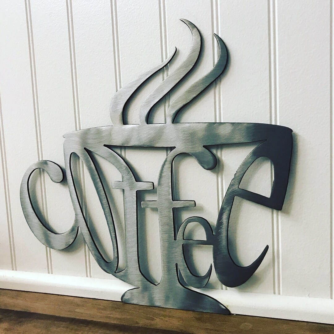 Coffee Sign - Metal Wall Art / Metal Home Decor / Steel Wall Decor ...