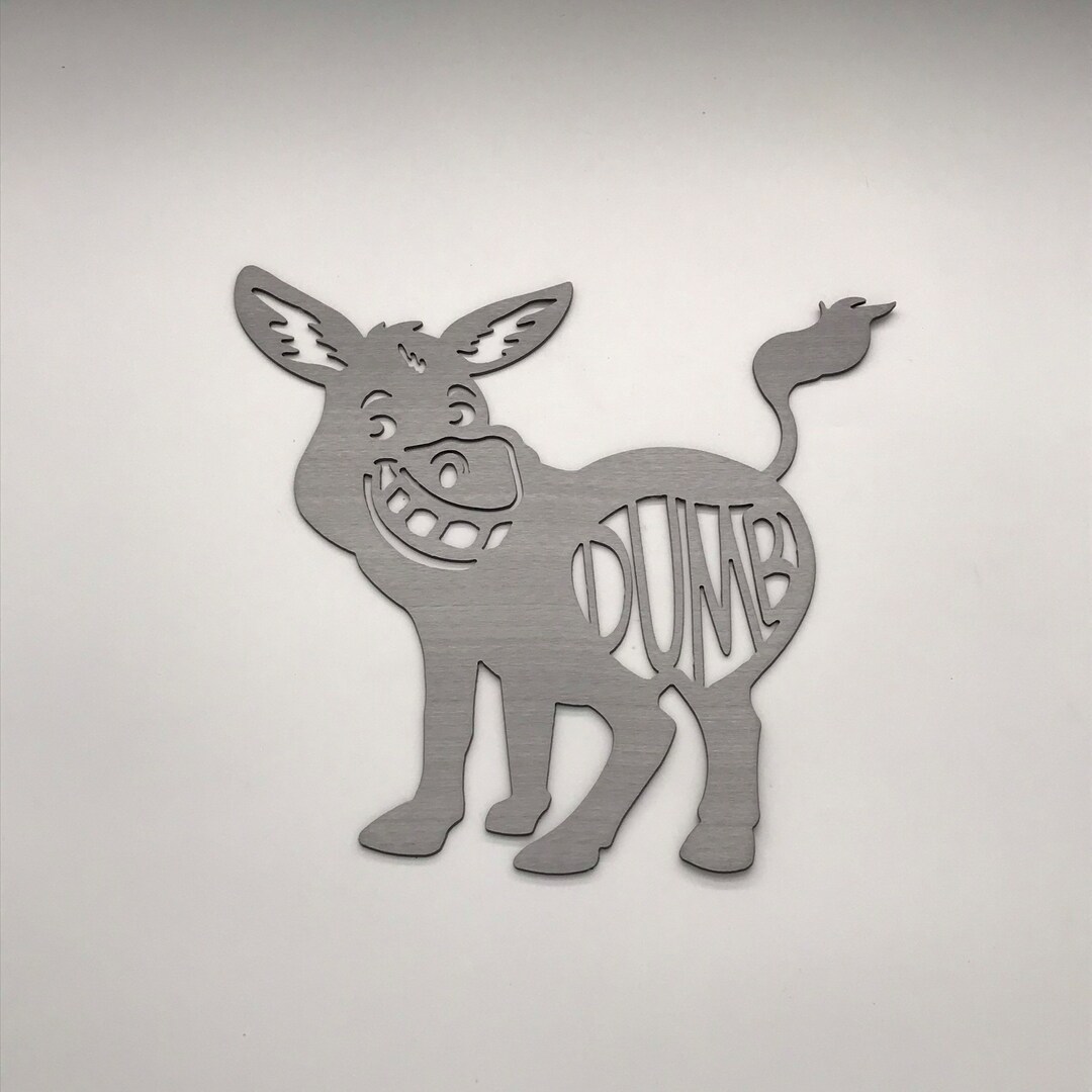 Dumb Ass / Metal Wall Art / Metal Home Decor / Steel Wall Decor / Metal ...