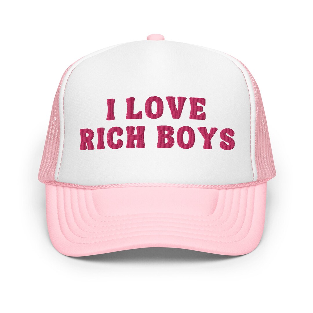 I Love Rich Boys Embroidered Funny Foam Trucker Hat - Etsy