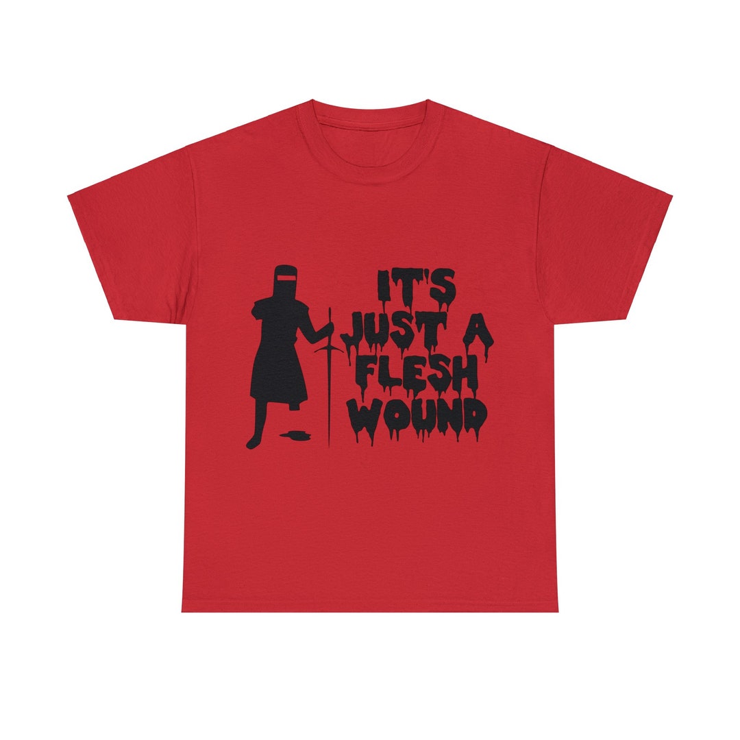 It's Just a Flesh Wound Monty Python Tee - Etsy