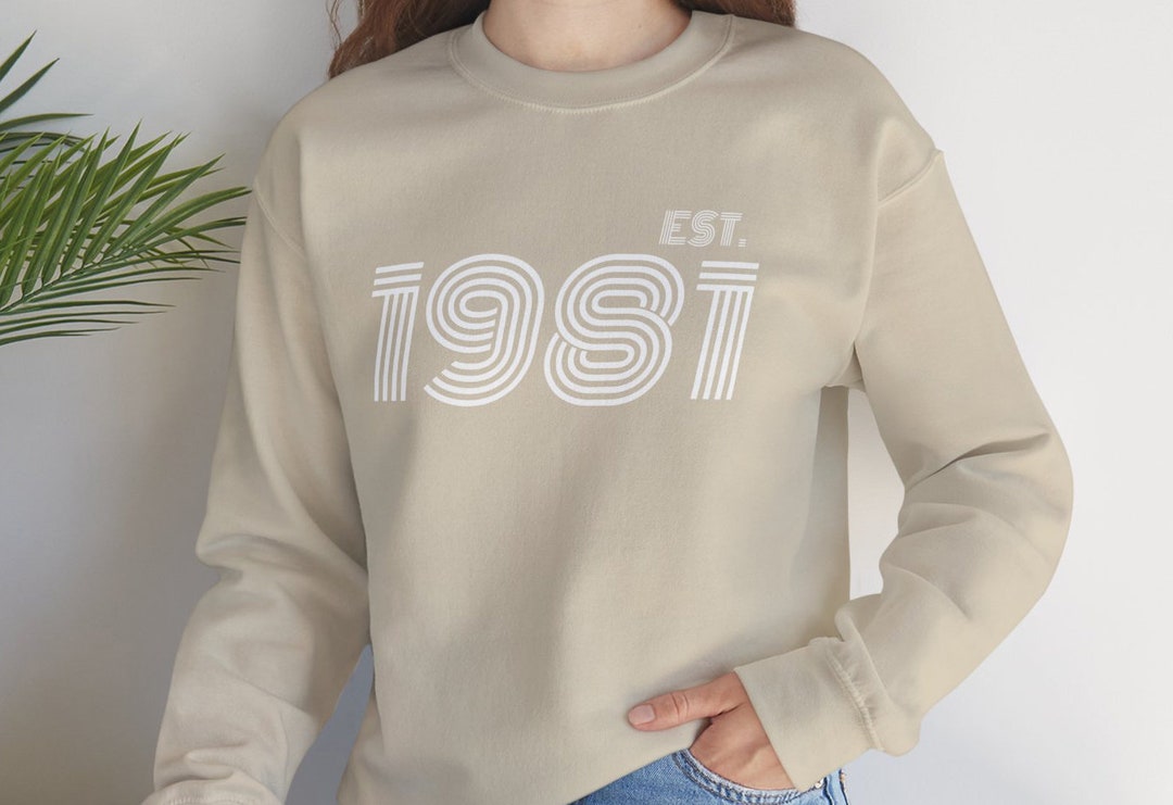 Custom Year EST. 1981 Sweatshirt Birthday 1981 Retro Sweatshirt 1981 ...
