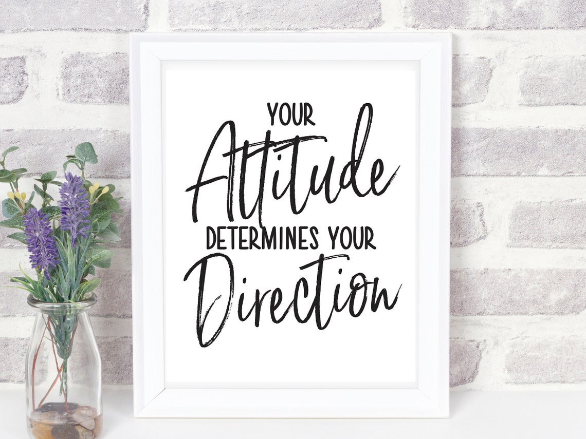Your Attitude Determines Your Direction Instant Printable - Etsy