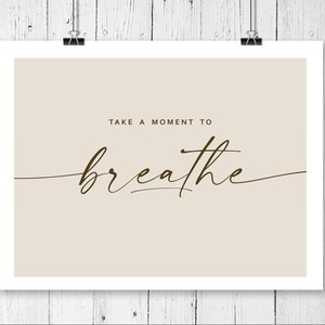 Take A Moment to Breathe Instant Printable Digital Download - Etsy