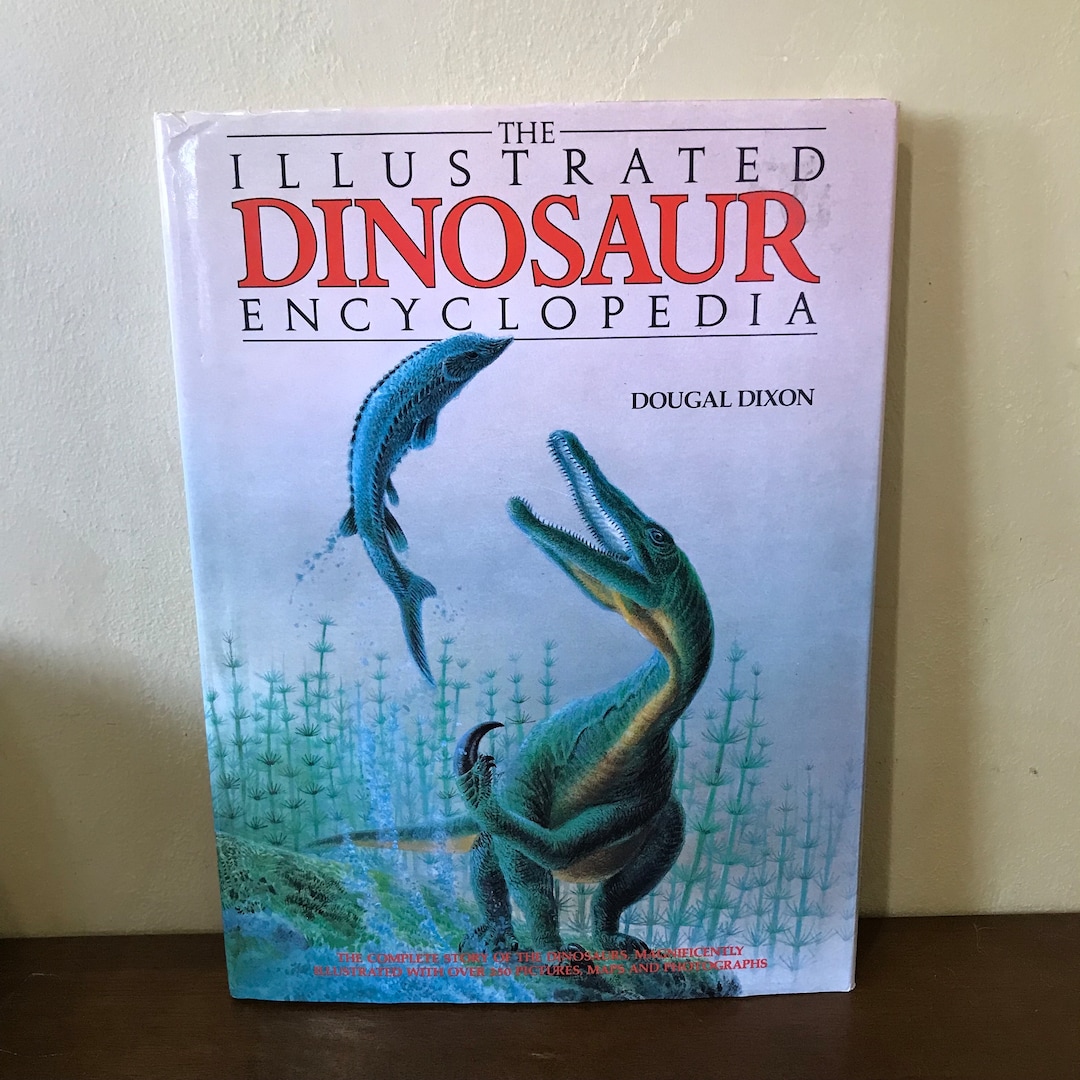 The Illustrated Dinosaur Encyclopedia, Dougal Dixon 1988 Gallery Books ...