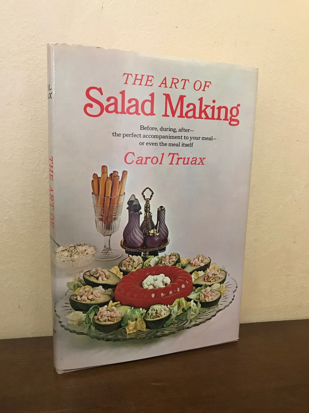 The Art of Salad Making Cookbook Carol Truax 1968 Doubleday Food ...