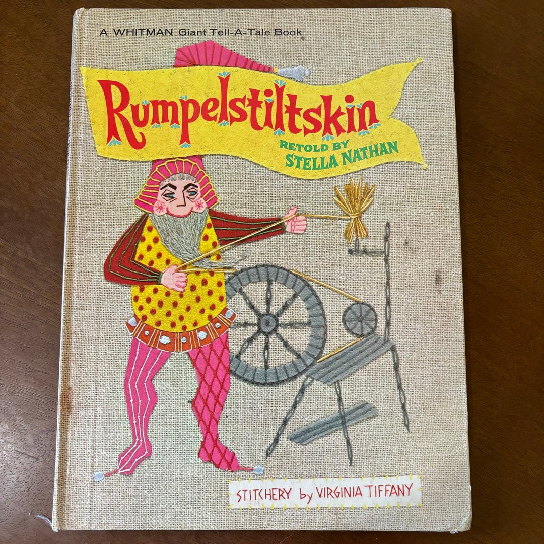Rumpelstiltskin Retold by Stella Nathan, Stitchery by Virginia Tiffany ...