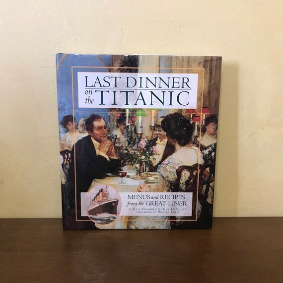 Last Dinner on the Titanic Menus and Recipes From the Great - Etsy