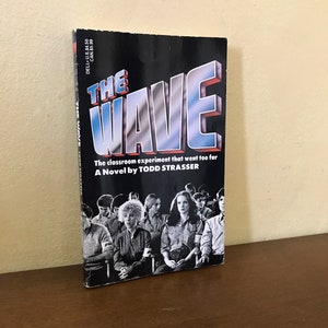 The Wave Todd Strasser, Classroom True Stories 60s California, Group ...