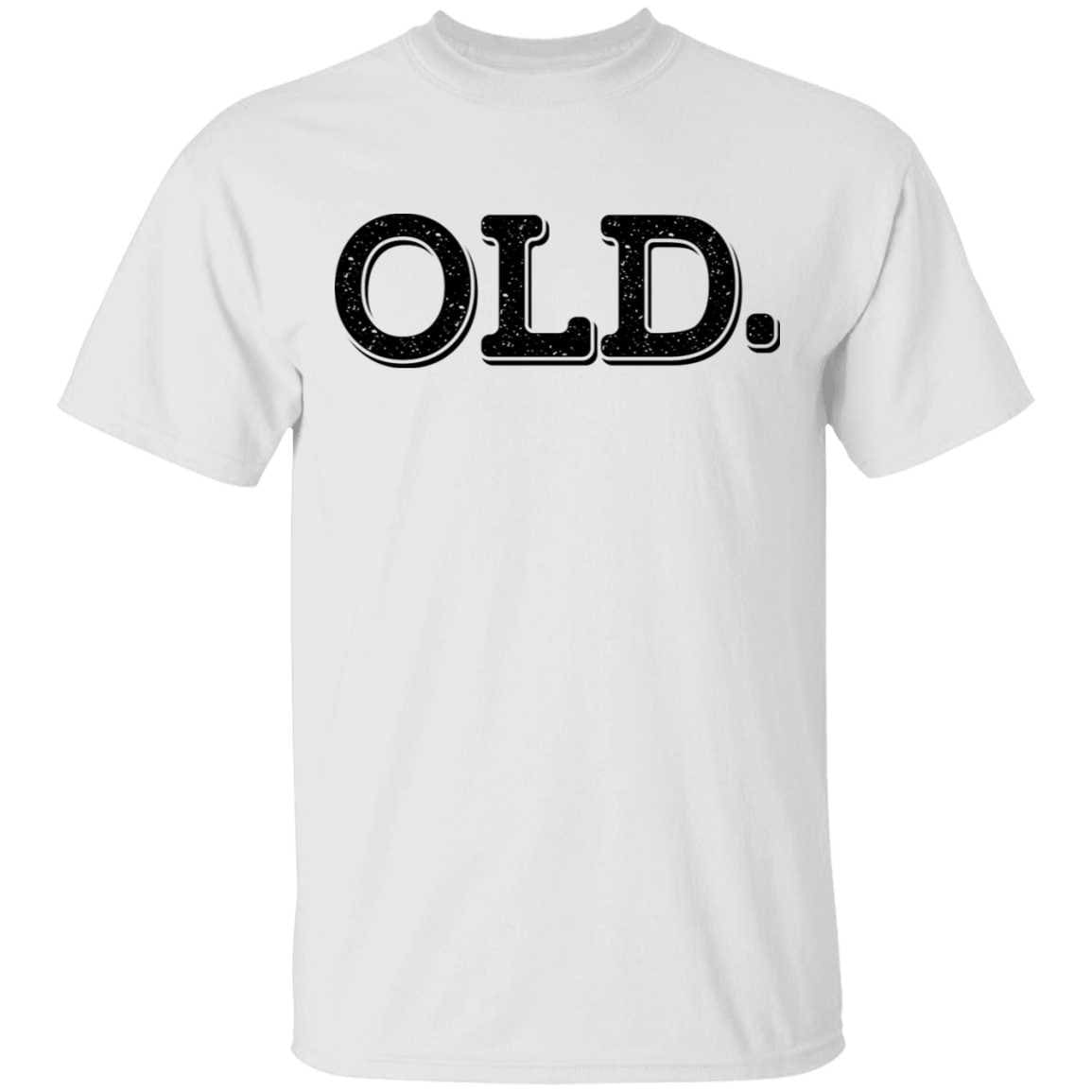 Old. Old Man Birthday T-shirt - Etsy