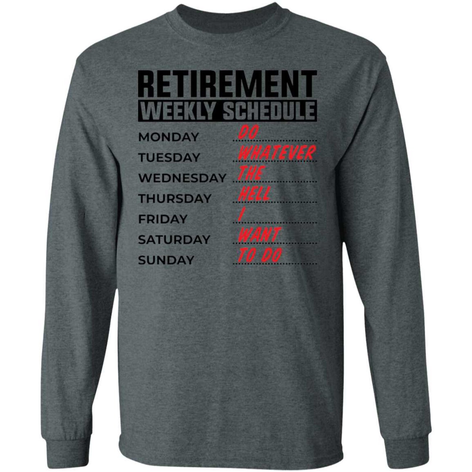 Retirement Weekly Schedule Funny Long Sleeve T-shirt | Etsy