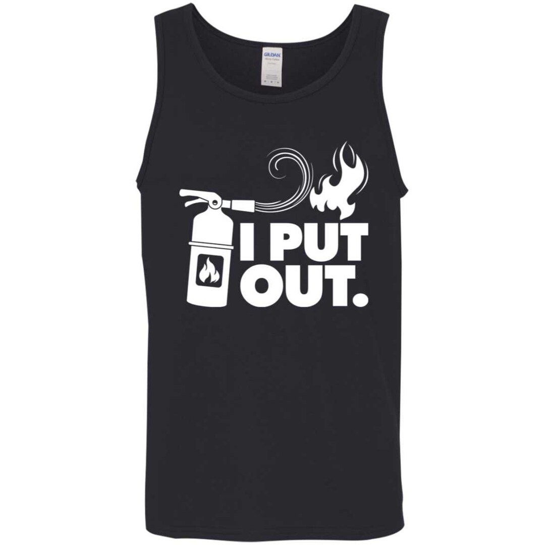 I Put Out Fires Firefighter Funny Tank Top Shirt - Etsy