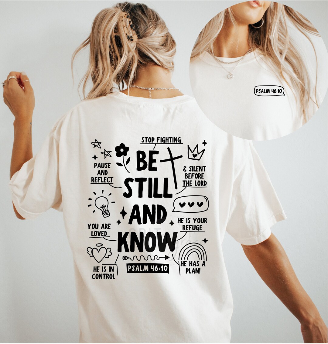 Be Still and Know Tshirt, Custom Shirts, Custom Gifts, Religious Gifts ...