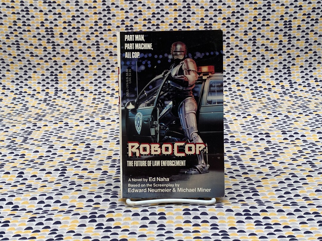 Robocop: the Future of Law Enforcement - Movie Novelization Ed Haha ...