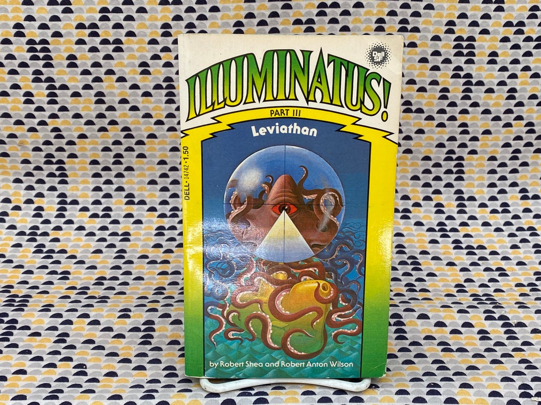 Illuminatus! - Part III Leviathan - Robert Shea and Robert Anton Wilson ...