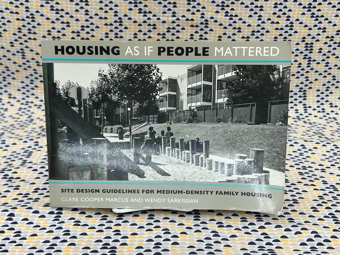 Housing as If People Mattered: Site Design Guidelines for Medium ...