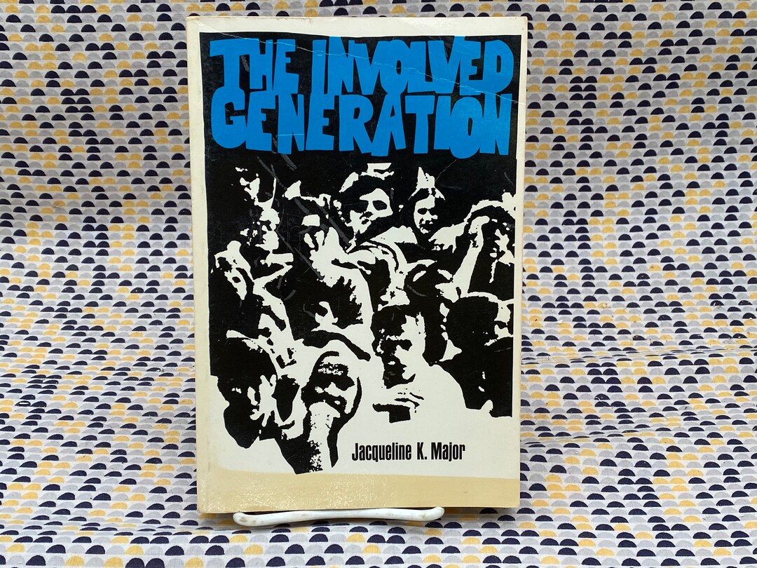 The Involved Generation - Jacqueline K. Major - Vintage Paperback Book ...