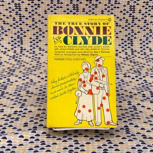 The True Story Of Bonnie And Clyde Jan I. Fortune, editor livre de ...
