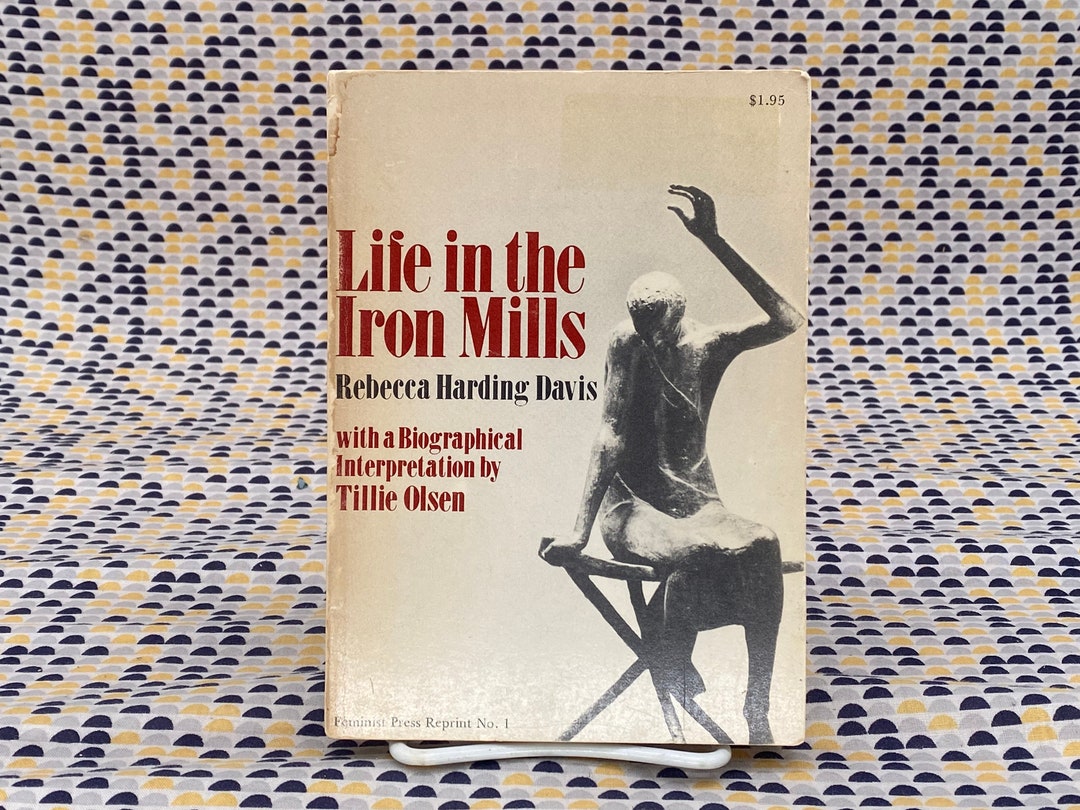Life in the Iron Mills - Rebecca Harding Davis - Vintage Paperback Book ...