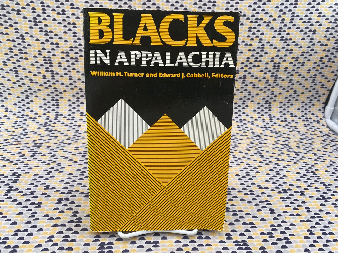 Blacks in Appalachia - William H. Turner - Edward J. Cabbell - Kentucky ...