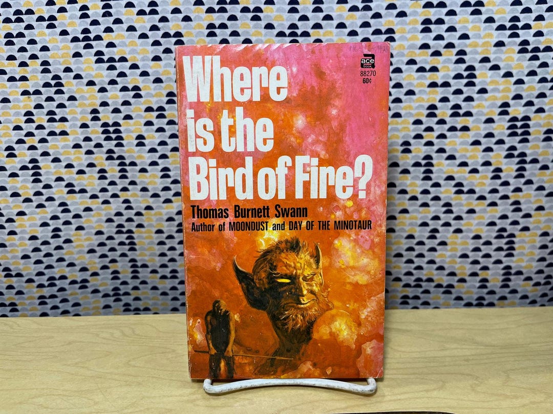 Where is the Bird of Fire? - Thomas Burnett Swann - Ace Books ...