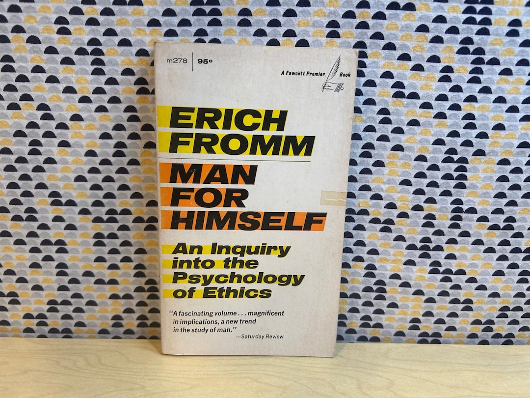 Erich Fromm - Man for Himself - an Inquiry Into the Pschology of Ethics ...