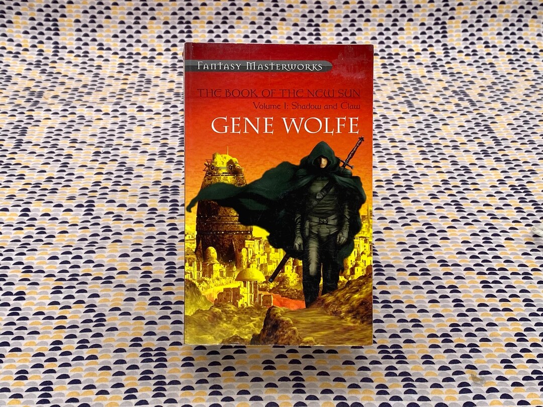 The Book of the New Sun Vol 1 Shadow and Claw Gene Wolfe Shadow of the Torturer Claw of the ...