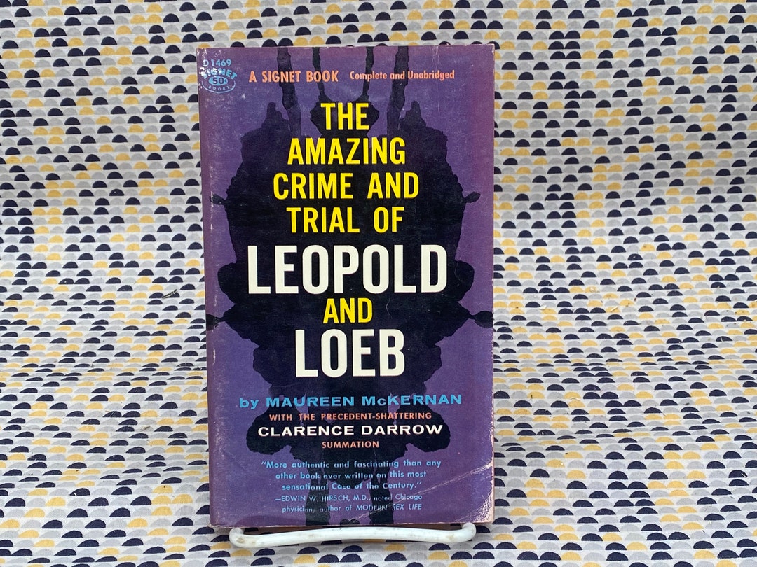 The Amazing Crime and Trial of Leopold and Loeb - Maureen Mckernan ...