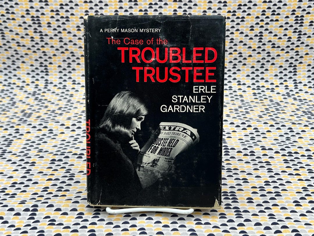 The Case of the Troubled Trustee - Erle Stanley Gardner - Perry Mason ...