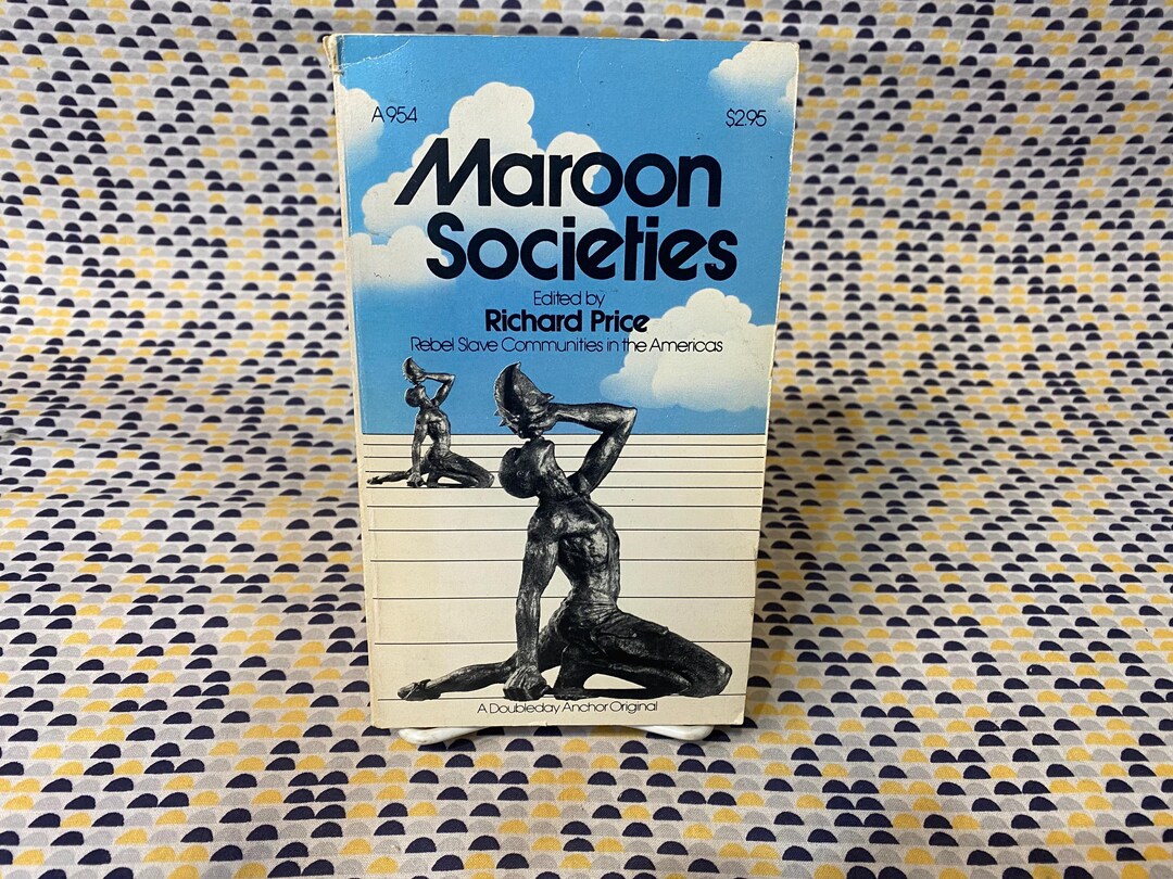 Maroon Societies - Rebel Slave Communities in the Americas - Ed. by ...