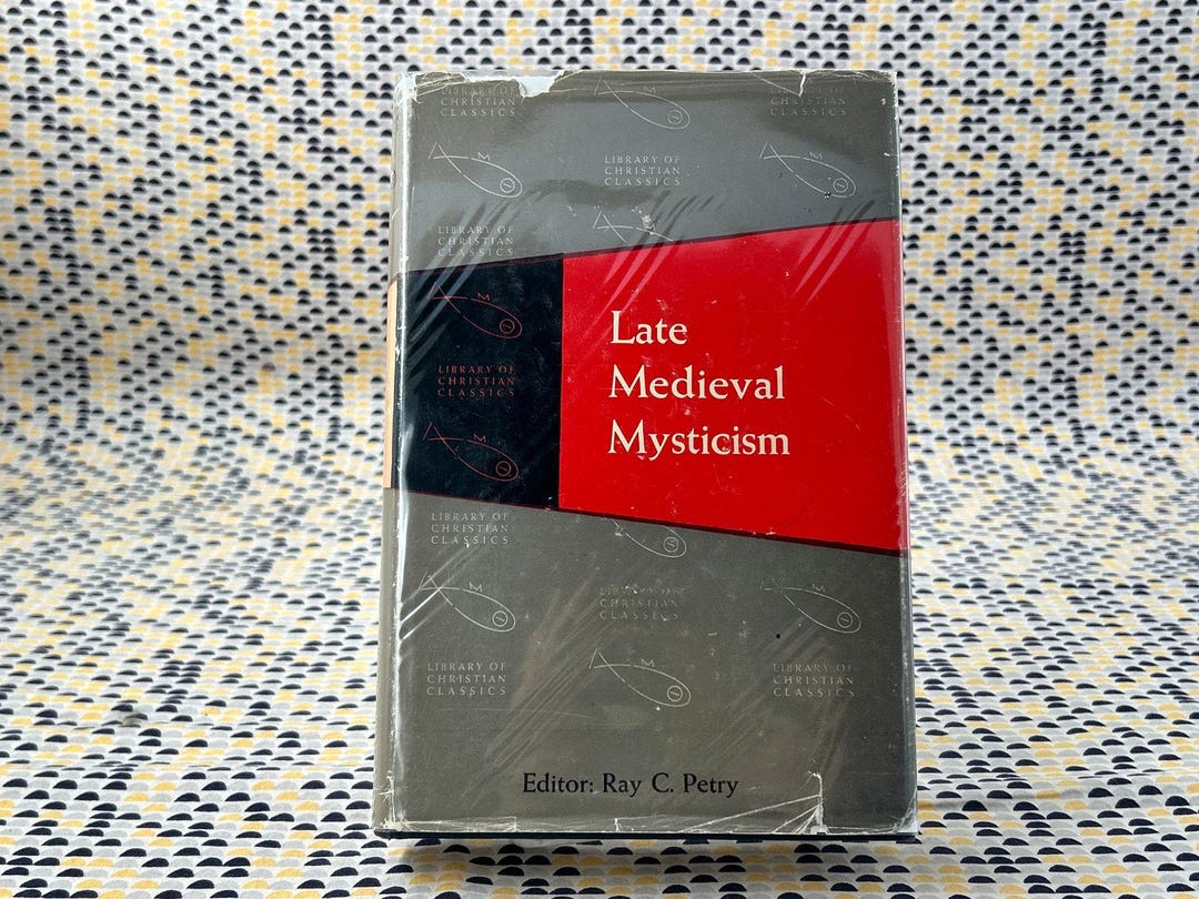 Late Medieval Mysticism - Ed. by Ray C. Petry - Westminster Press ...