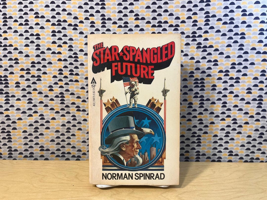 The Star-spangled Future - Norman Spinard - Ace Books - Paperback - Etsy