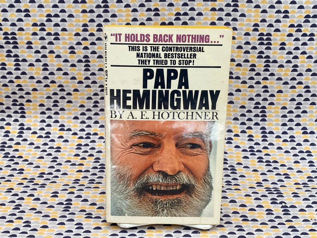 Papa Hemingway - A. E. Hotchner - Vintage Paperback Book - Bantam ...