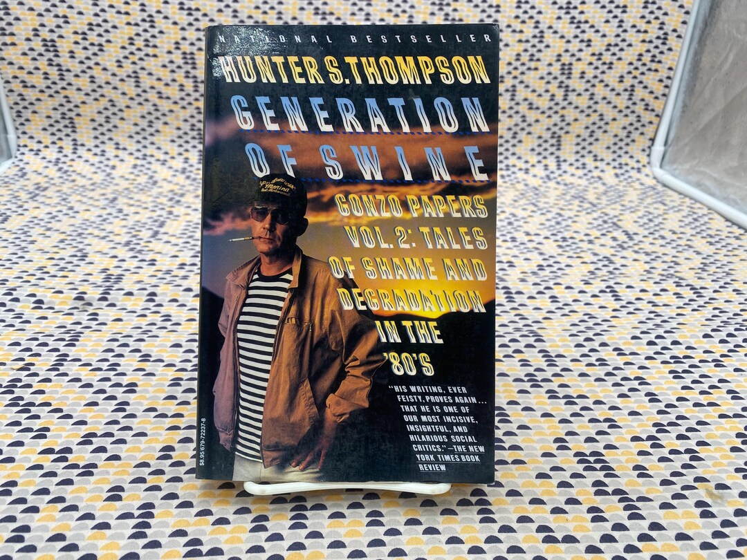 Generation of Swine - Hunter S. Thompson - Gonzo Papers Volume 2: Tales ...