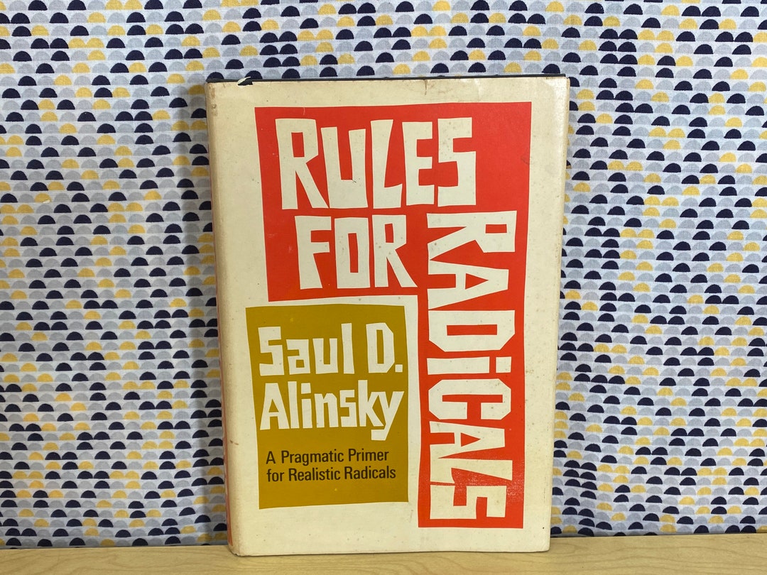 Rules for Radicals A Pragmatic Primer for Realistic Radicals Saul D ...