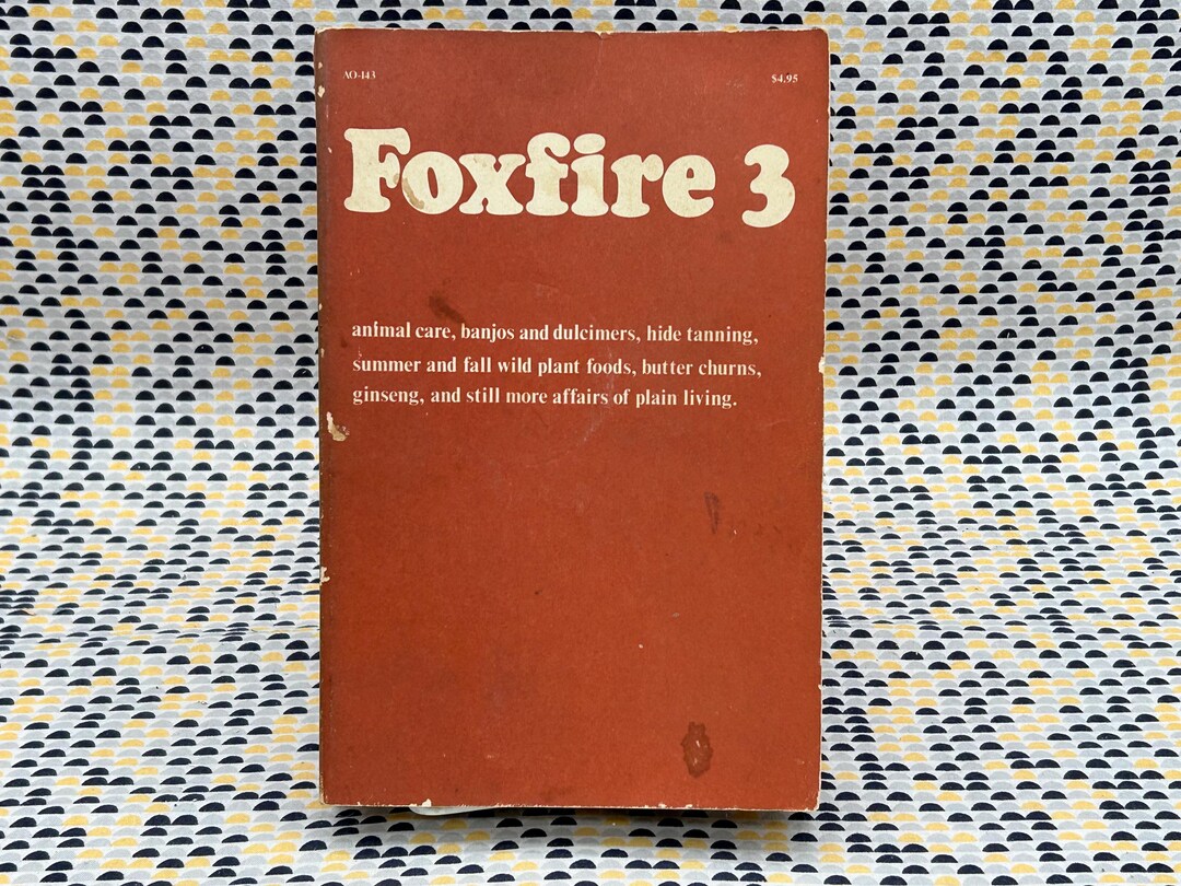 The Foxfire Book Volume 3 by Eliot Wigginton Anchor Press Vintage ...