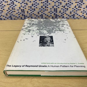 The Legacy of Raymond Unwin: A Human Pattern for Planning - Walter ...
