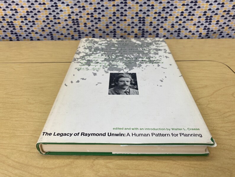 The Legacy of Raymond Unwin: A Human Pattern for Planning - Walter ...