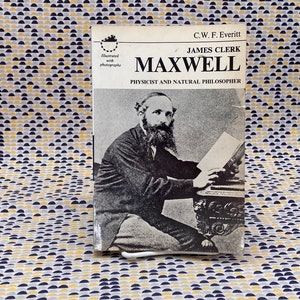 James Clerk Maxwell: Physicist and Natural Philosopher - C.W.F. Everitt ...