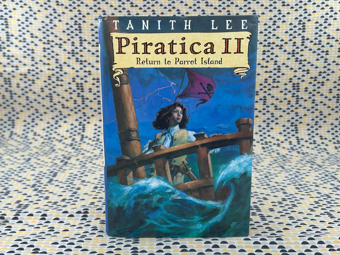 Piratica II - Return to Parrot Island - Tanith Lee - Dutton - Hardcover ...