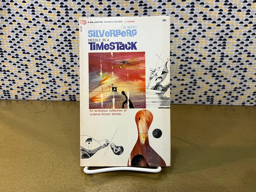 Needle in a Timestack - Robert Silverberg - Ballantine Books - Richard ...