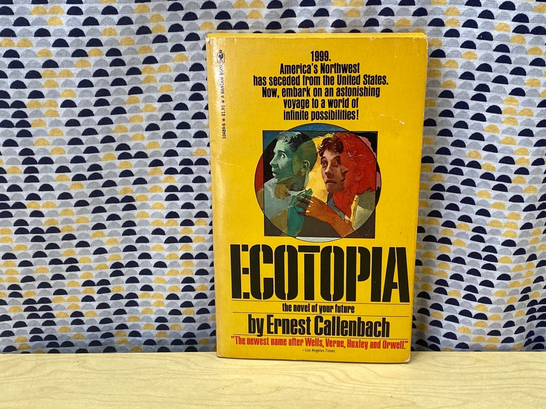 Ecotopia - Ernest Callenbach - Vintage Paperback Book - Bantam Edition ...