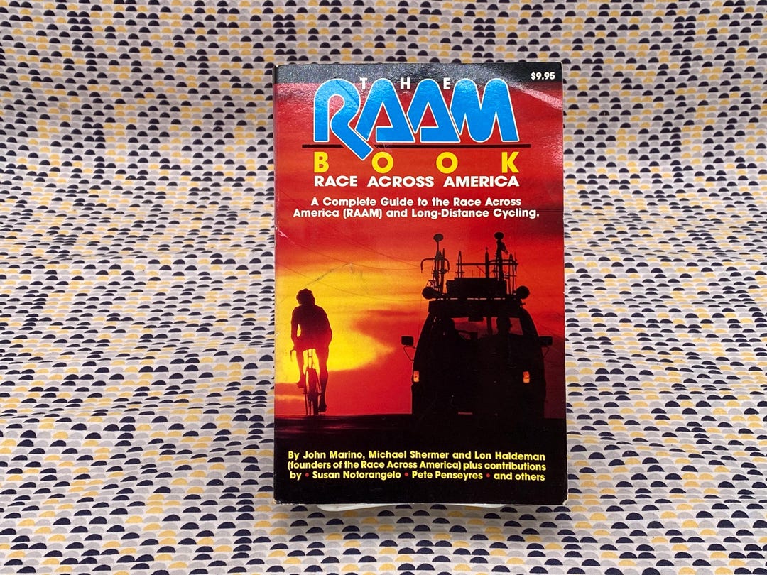 The RAAM Book Complete Guide to the Race Across America and Long ...