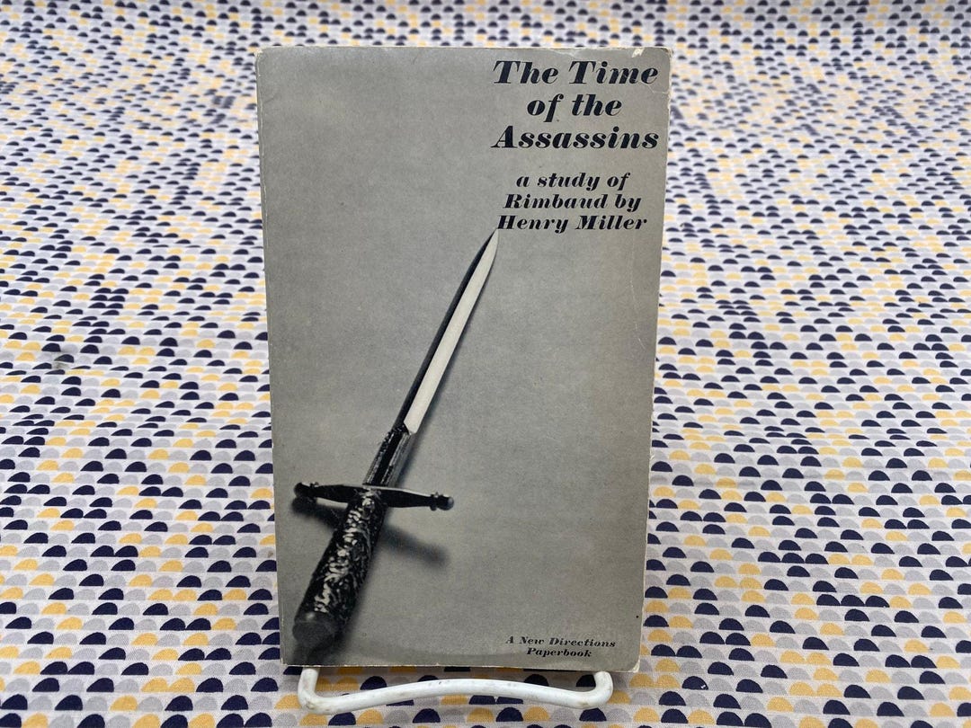 The Time of the Assassins Rimbaud Henry Miller New Directions Paperback ...