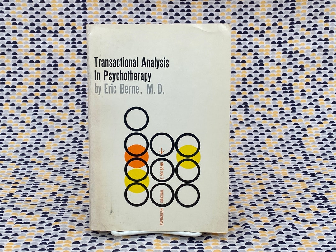 Transactional Analysis in Psychotherapy - Eric Berne M.D. - Vintage ...